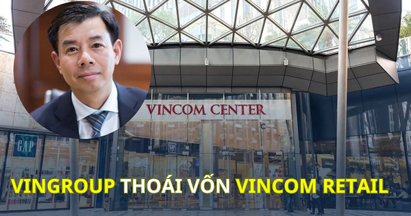 Vì sao Vingroup thoái vốn khỏi Vincom Retail?